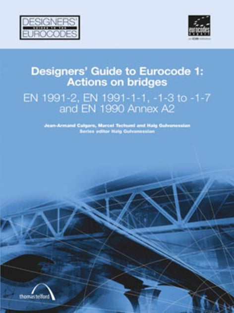 Designers' Guide to Eurocode 1: Actions on bridges – indiepubs
