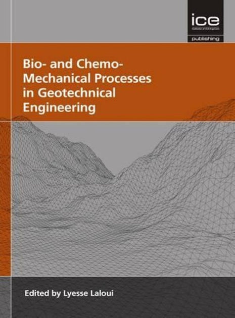 Bio- and Chemo- Mechanical Processes in Geotechnical Engineering – indiepubs
