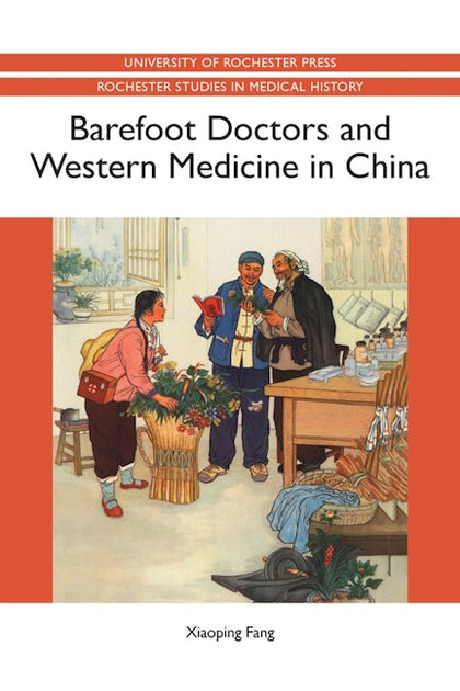 Barefoot Doctors and Western Medicine in China – indiepubs