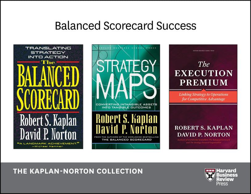 Balanced Scorecard Success: The Kaplan-Norton Collection (4 Books ...