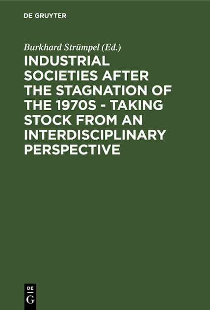 Industrial Societies after the Stagnation of the 1970s - Taking Stock – indiepubs