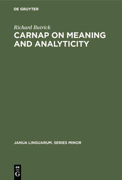 Carnap on meaning and analyticity – indiepubs
