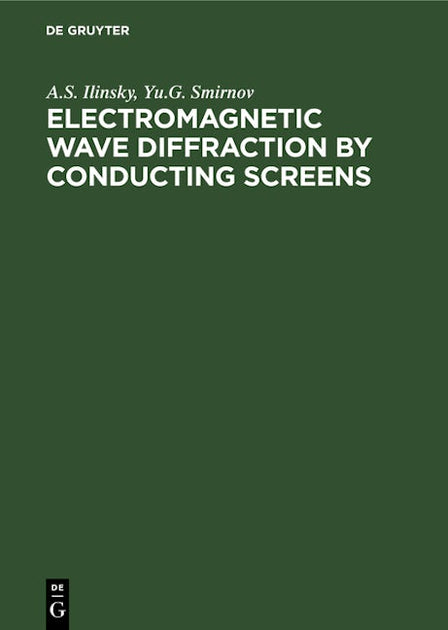 Electromagnetic Wave Diffraction by Conducting Screens – indiepubs
